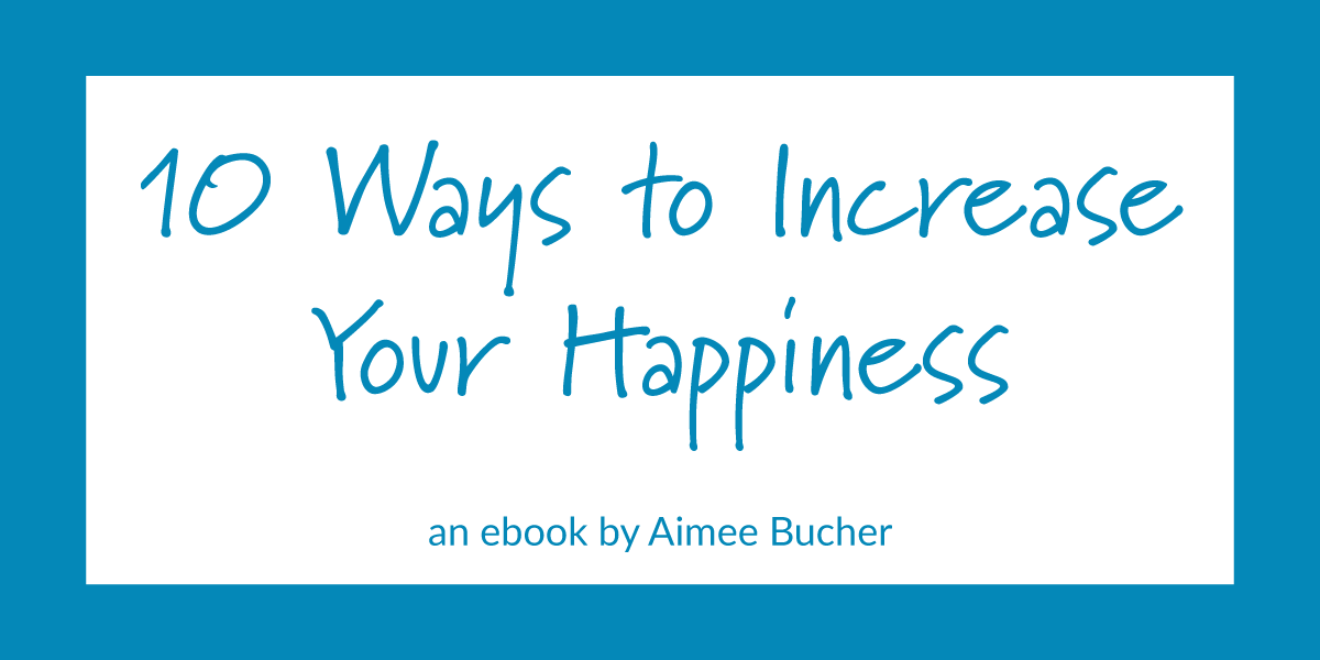 Want to increase your happiness? Download this free ebook today!