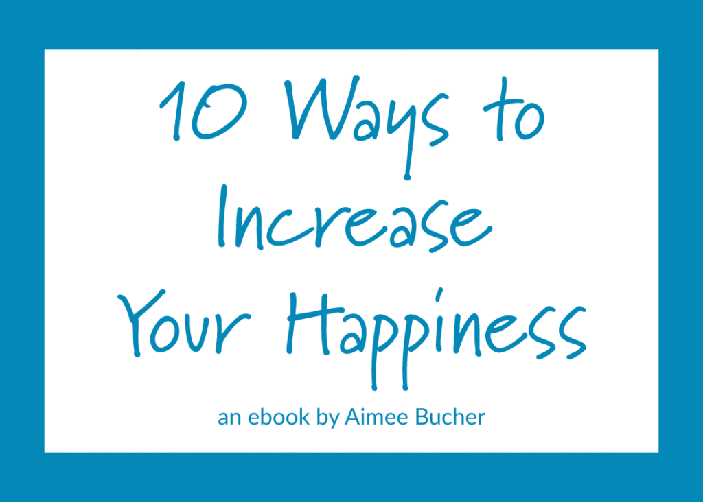 Want to increase your happiness? Download this free ebook today!